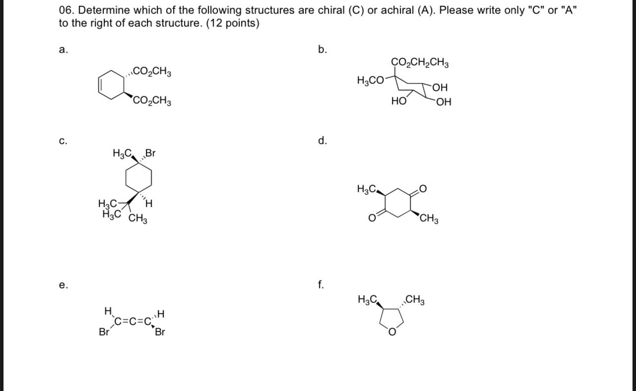 Solved 06. Determine which of the following structures are | Chegg.com