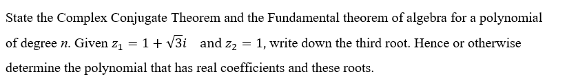 Solved State the Complex Conjugate Theorem and the | Chegg.com