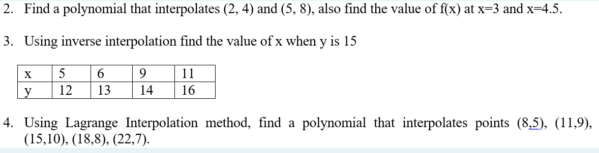 Solved 2. Find a polynomial that interpolates (2, 4) and | Chegg.com