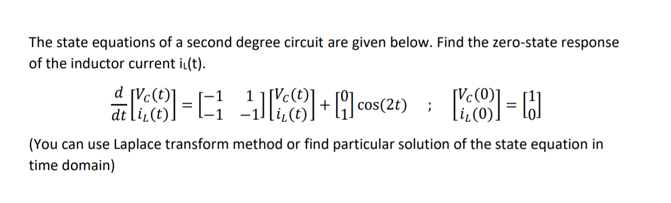 Solved The state equations of a second degree circuit are | Chegg.com