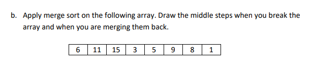 Solved ALGORITHM Mergesort(A[O...n - 1]) //Sorts array | Chegg.com
