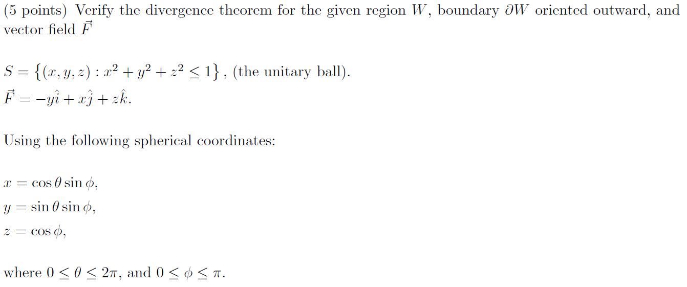 Solved (5 points) Verify the divergence theorem for the | Chegg.com Solved (5 points) Verify the divergence theorem for the | Chegg.com