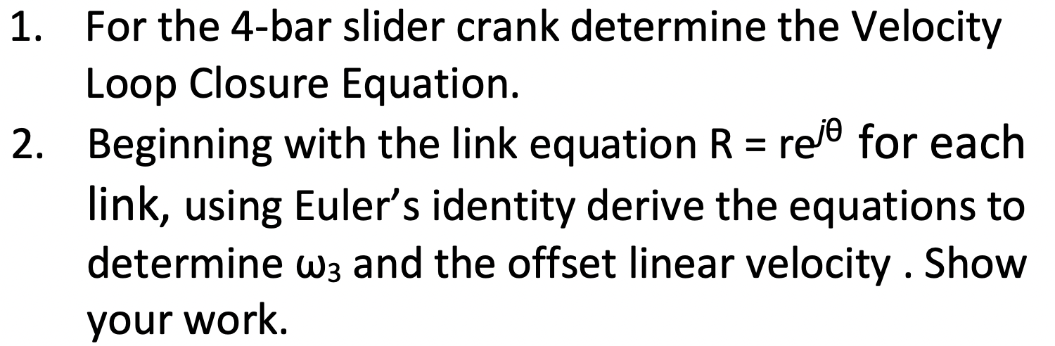 Solved 4-bar slider crank. - Given: Link 2=a, Link 3=b, | Chegg.com
