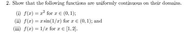Solved 2. Show that the following functions are uniformly | Chegg.com