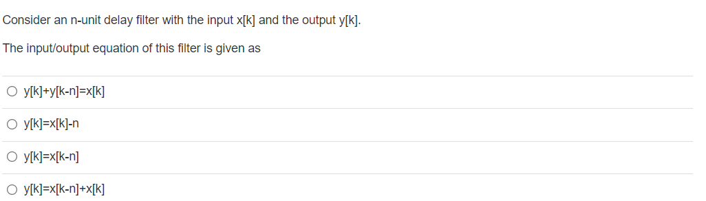 Solved Consider an n-unit delay filter with the input x[k] | Chegg.com