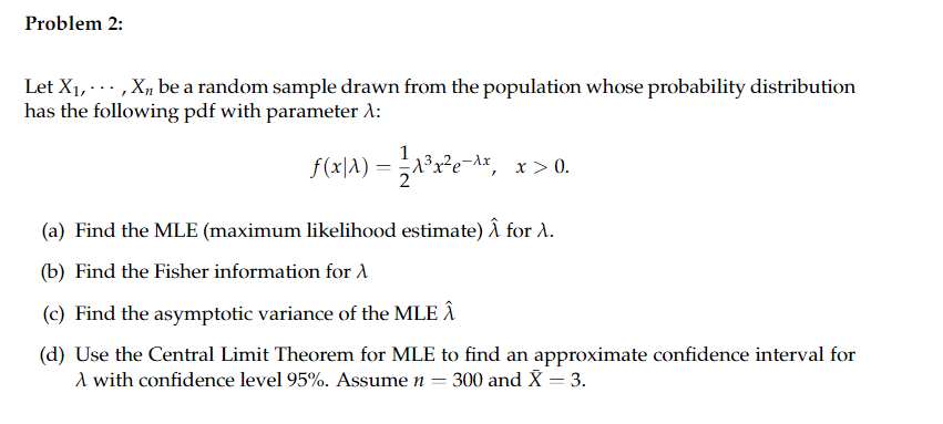 Solved Problem 2: Let X1,...,Xn be a random sample drawn | Chegg.com