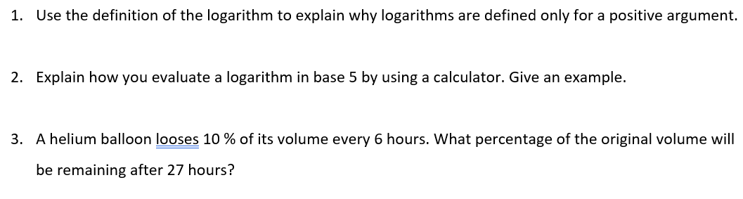Solved 1. Use the definition of the logarithm to explain why | Chegg.com