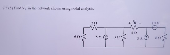 Solved Find V0 in the network shown using nodal analysis. | Chegg.com