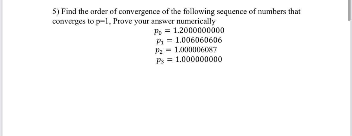 5 ) Find the order of convergence of the following | Chegg.com