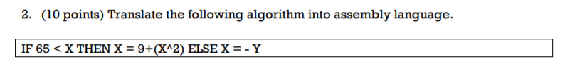 Solved 2. (10 points) Translate the following algorithm into | Chegg.com