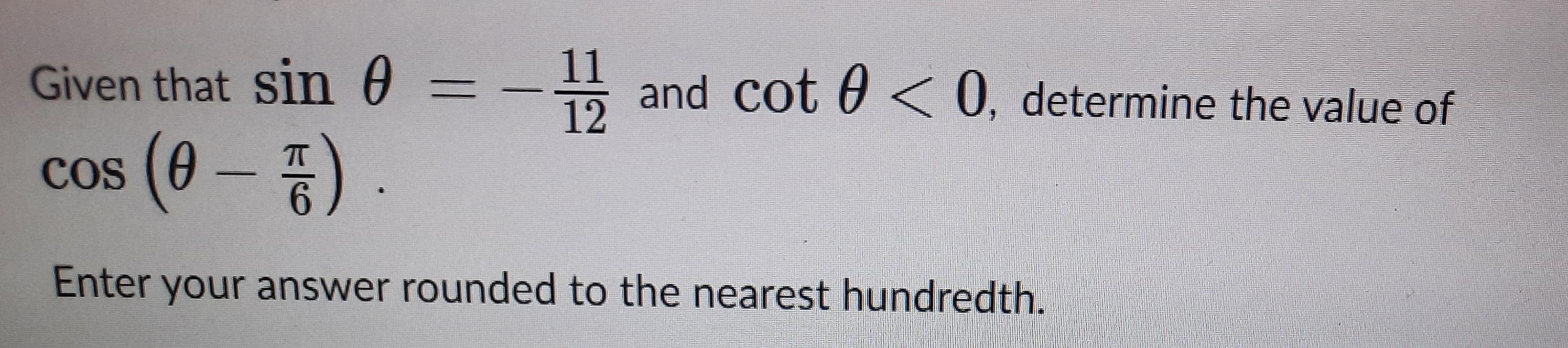 Solved 11 12 Given that sin 0 sin 0 = - 1 cos (0 - ) and cot | Chegg.com