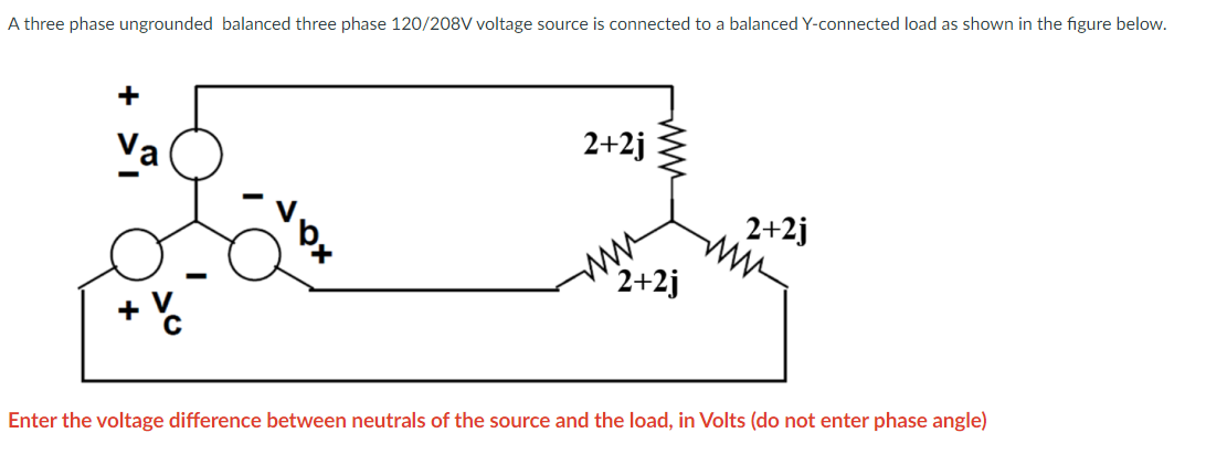 Solved A three phase ungrounded balanced three phase | Chegg.com