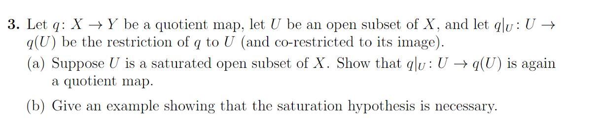 3. Let q:X→Y be a quotient map, let U be an open | Chegg.com
