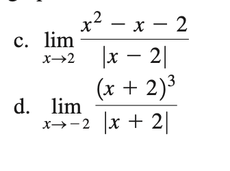 Solved x2 X – 2 c. lim x2 |x – 2 (x + 2) d. lim *+-2 |x + 2 | Chegg.com