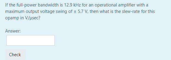 Solved If the full-power bandwidth is 12.9 kHz for an | Chegg.com
