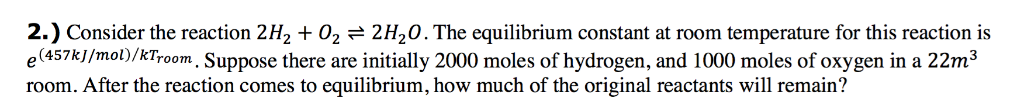 Solved 2.) Consider the reaction 2H2 02 2H20. The | Chegg.com