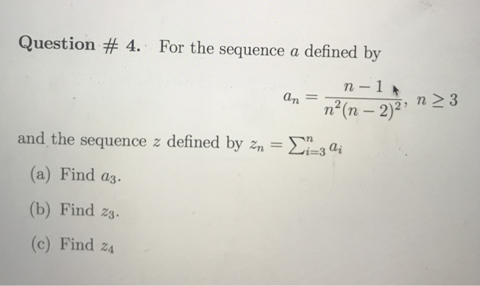 Solved Question # 4. For the sequence a defined by n2 (n- 2) | Chegg.com