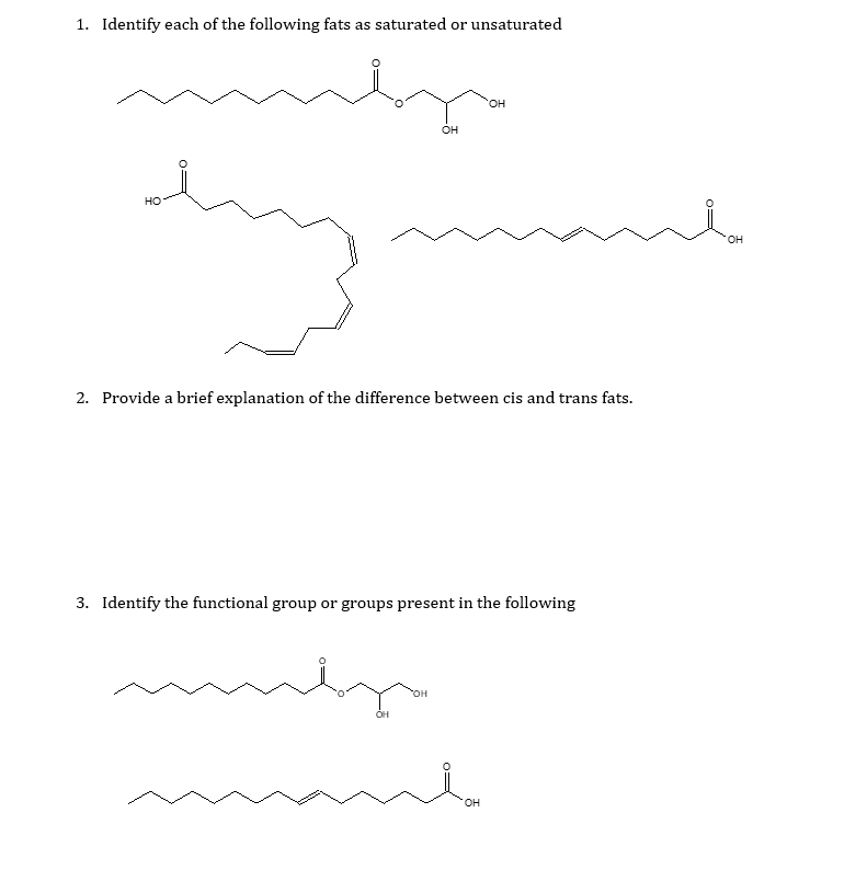 Solved 1. Identify each of the following fats as saturated | Chegg.com
