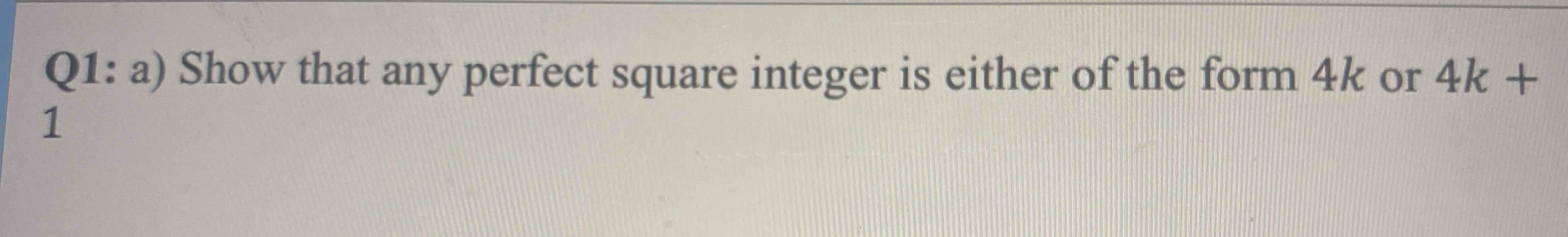 Solved Q1: a) ﻿Show that any perfect square integer is | Chegg.com