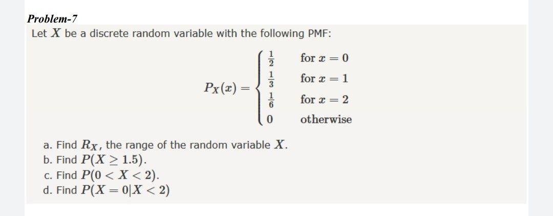Solved Problem-7 Let X be a discrete random variable with | Chegg.com