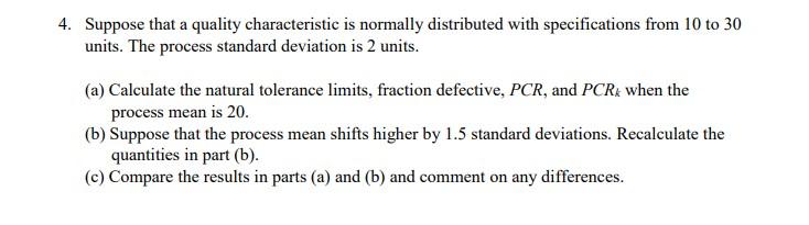 Solved 4. Suppose that a quality characteristic is normally | Chegg.com