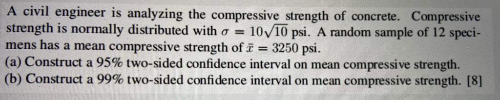 Solved A civil engineer is analyzing the compressive | Chegg.com