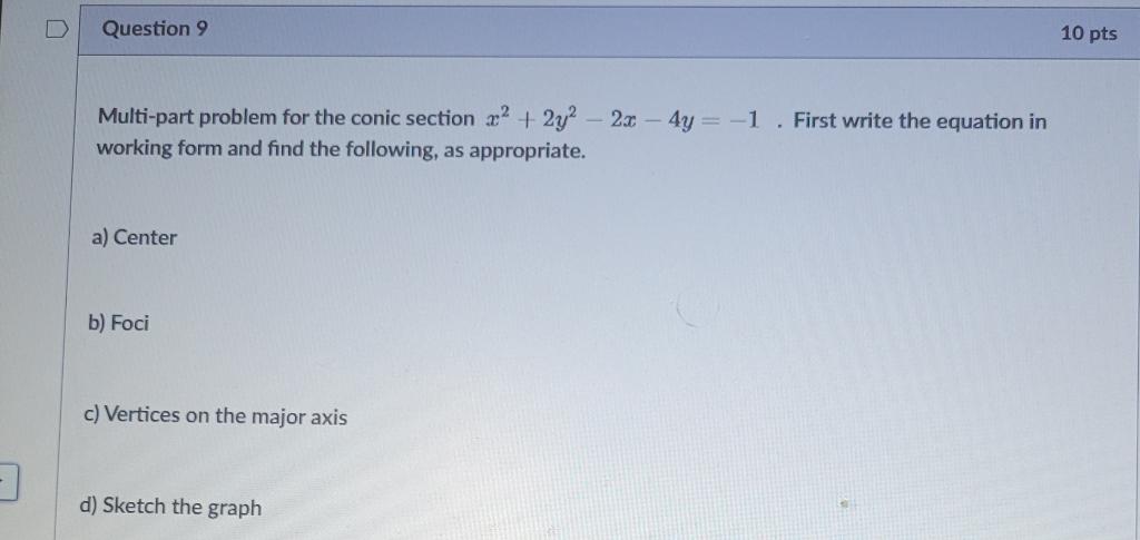 Solved 3 D Question 9 Multi-part problem for the conic | Chegg.com