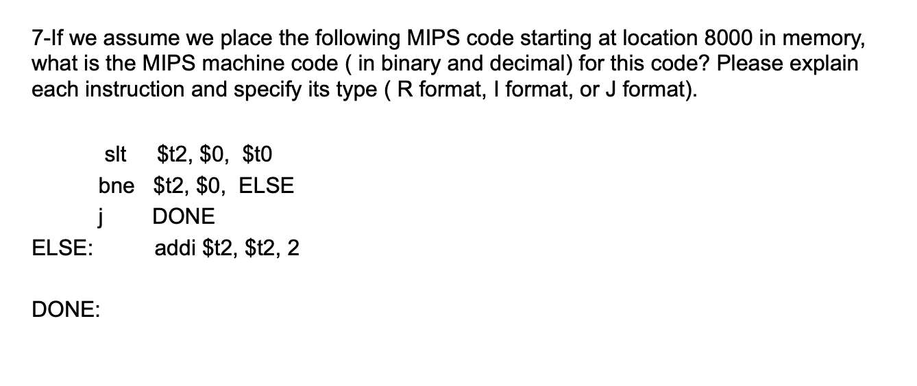 Solved 7-If we assume we place the following MIPS code | Chegg.com