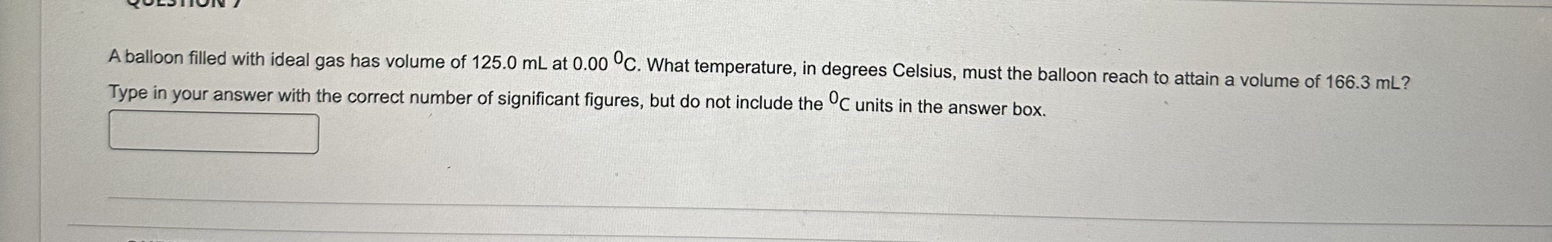 Solved A balloon filled with ideal gas has volume of 125.0mL | Chegg.com