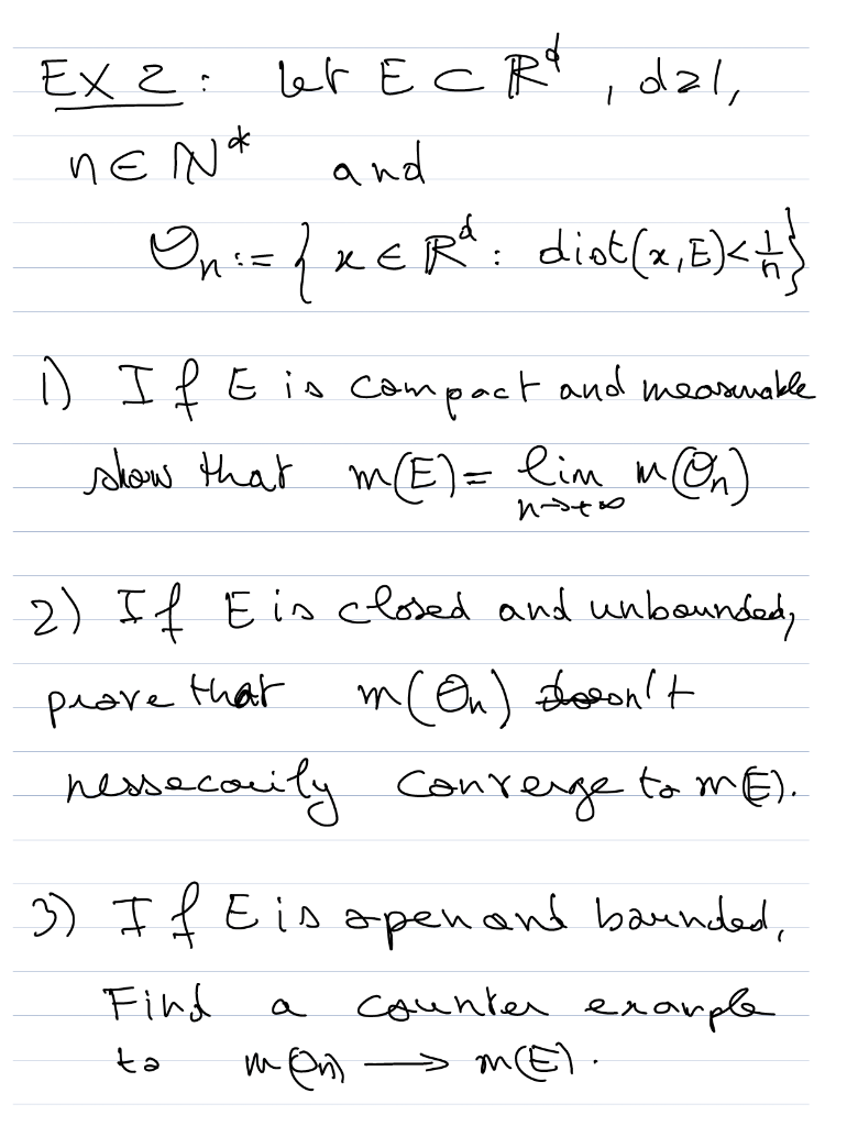 Solved Ex2: ler E⊂Rd,dz1, n∈N∗ and θn:={x∈Rd:diot(x,E) | Chegg.com