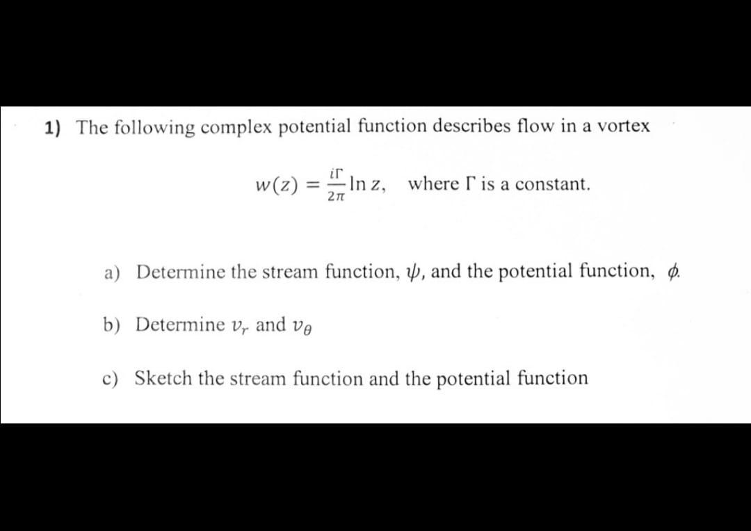 Solved 1) The following complex potential function describes | Chegg.com