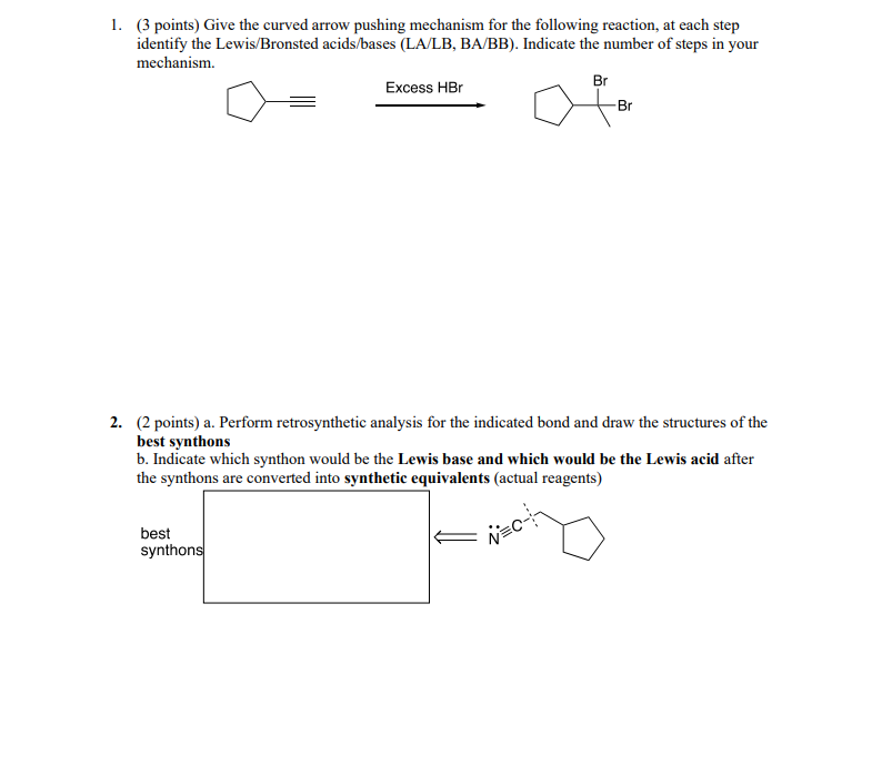 Solved 1. (3 points) Give the curved arrow pushing mechanism | Chegg.com