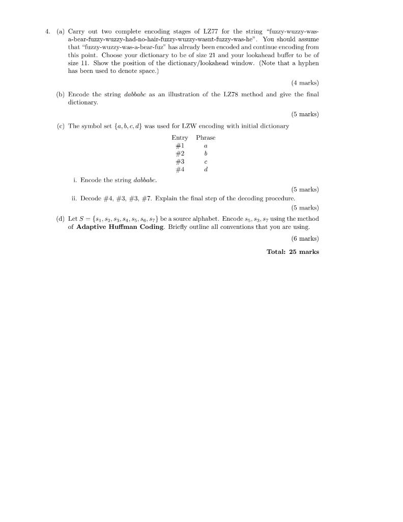 Solved 4. (a) Carry out two complete encoding stages of LZ77 | Chegg.com