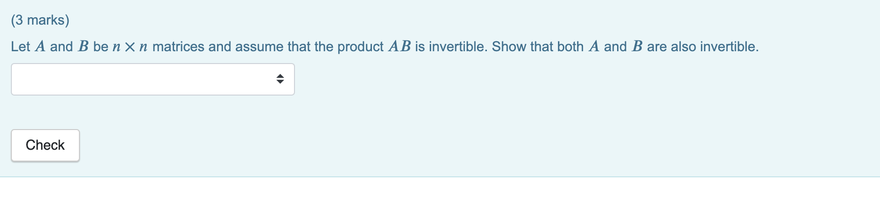 Solved (3 marks) Let A and B be nxn matrices and assume that | Chegg.com