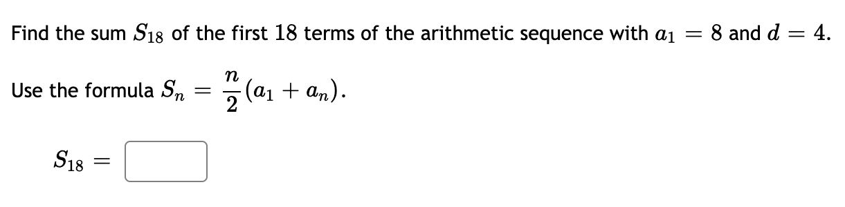 Solved Find the sum S18 of the first 18 terms of the | Chegg.com