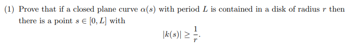 Solved (1) Prove that if a closed plane curve α(s) with | Chegg.com