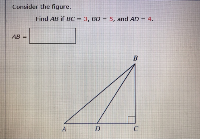 Solved Consider the figure. Find AB if BC 3, BD 5, and AD-4. | Chegg.com