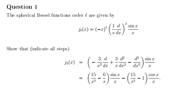 Solved Question 1 The spherical Bessel functions order I are | Chegg.com