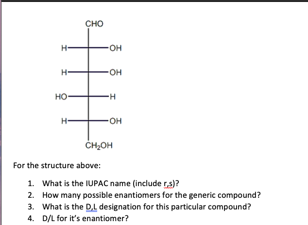 Solved H- OH CH2OH For the structure above: 1. What is the | Chegg.com