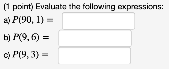 Solved (1 point) Evaluate the following expressions: a) | Chegg.com