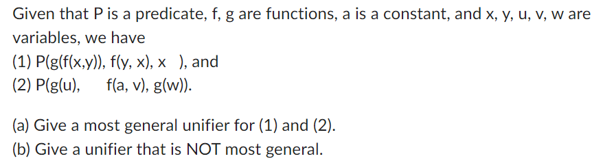 Solved Given that P is a predicate, f,g are functions, a is | Chegg.com