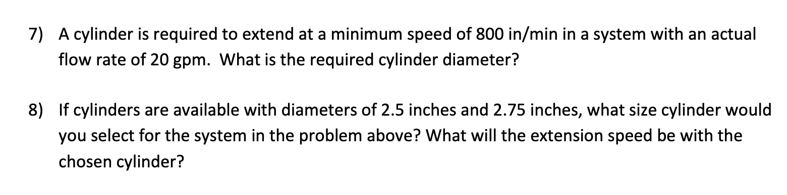 Solved 7) A cylinder is required to extend at a minimum | Chegg.com