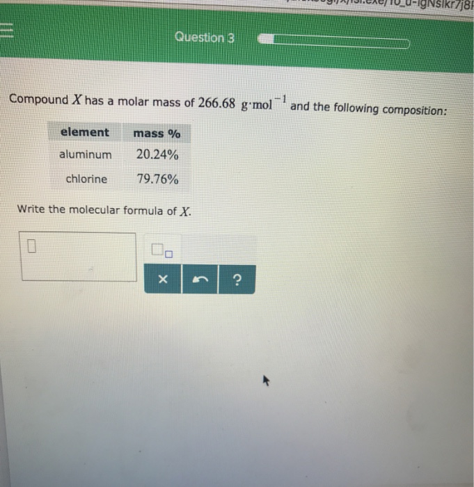 Solved Question 3 Compound X has a molar mass of 266.68 g | Chegg.com