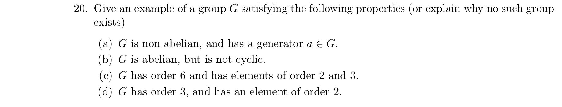 Solved Give an example of a group G ﻿satisfying the | Chegg.com