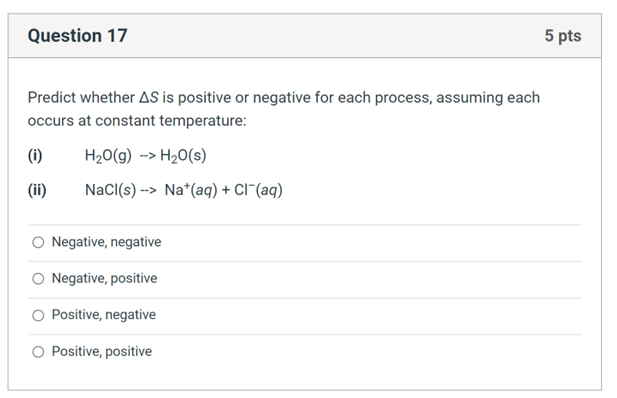 Solved Predict whether ΔS is positive or negative for each | Chegg.com