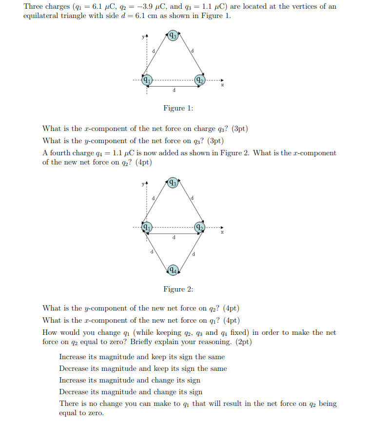 Solved Three charges (q1=6.1μC,q2=−3.9μC, and q3=1.1μC) are | Chegg.com
