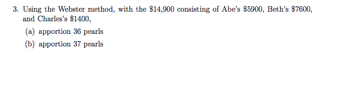 Solved 3. Using the Webster method, with the $14,900 | Chegg.com