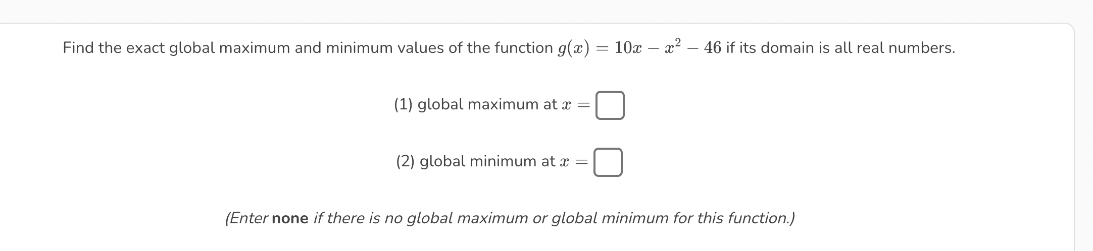 Solved Find the exact global maximum and minimum values of | Chegg.com