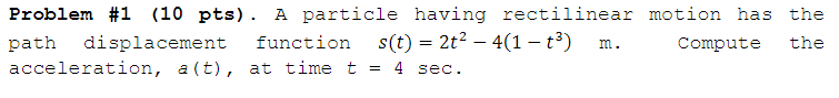 Solved Problem #1 (10 ﻿pts). ﻿A particle having rectilinear | Chegg.com