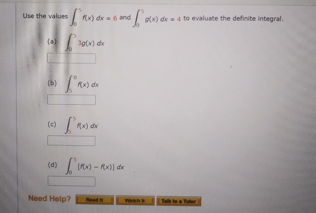 Solved Use The Values F X Dx 6 And G X Dx 4 To